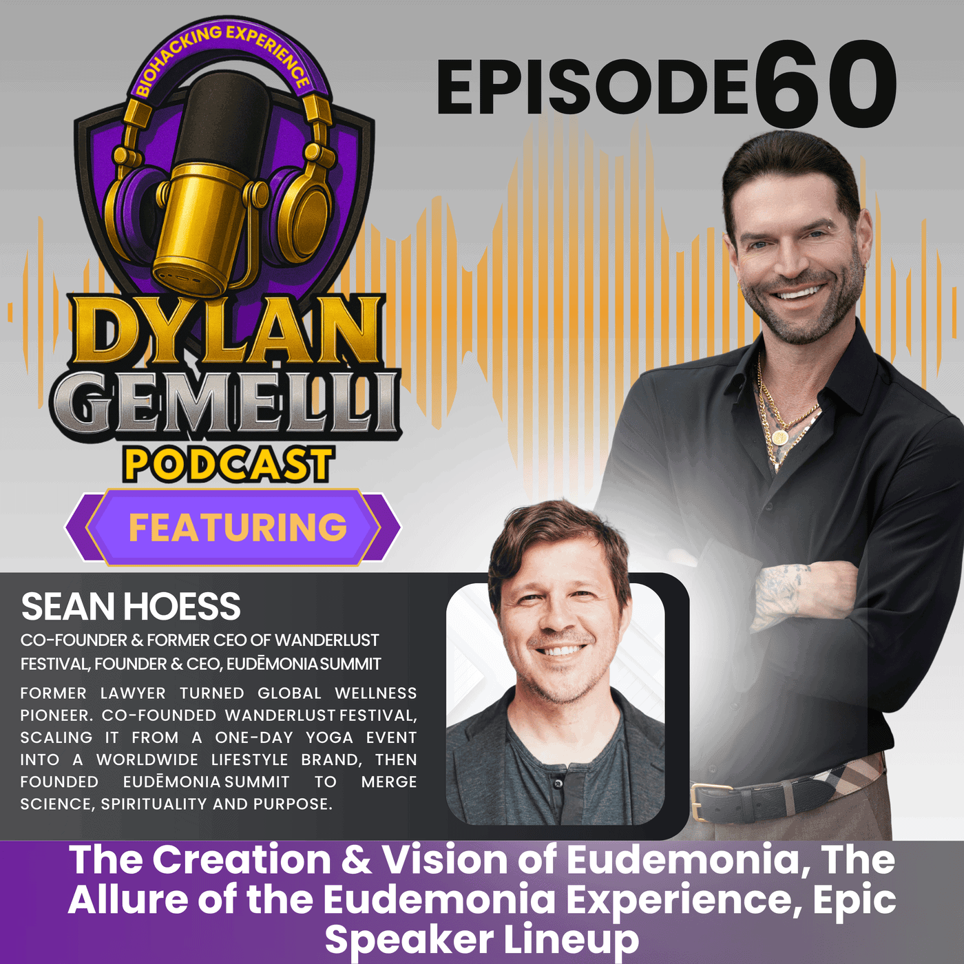 Episode #60 Featuring Sean Hoess! Creating Eudemonia, The Allure of the ...